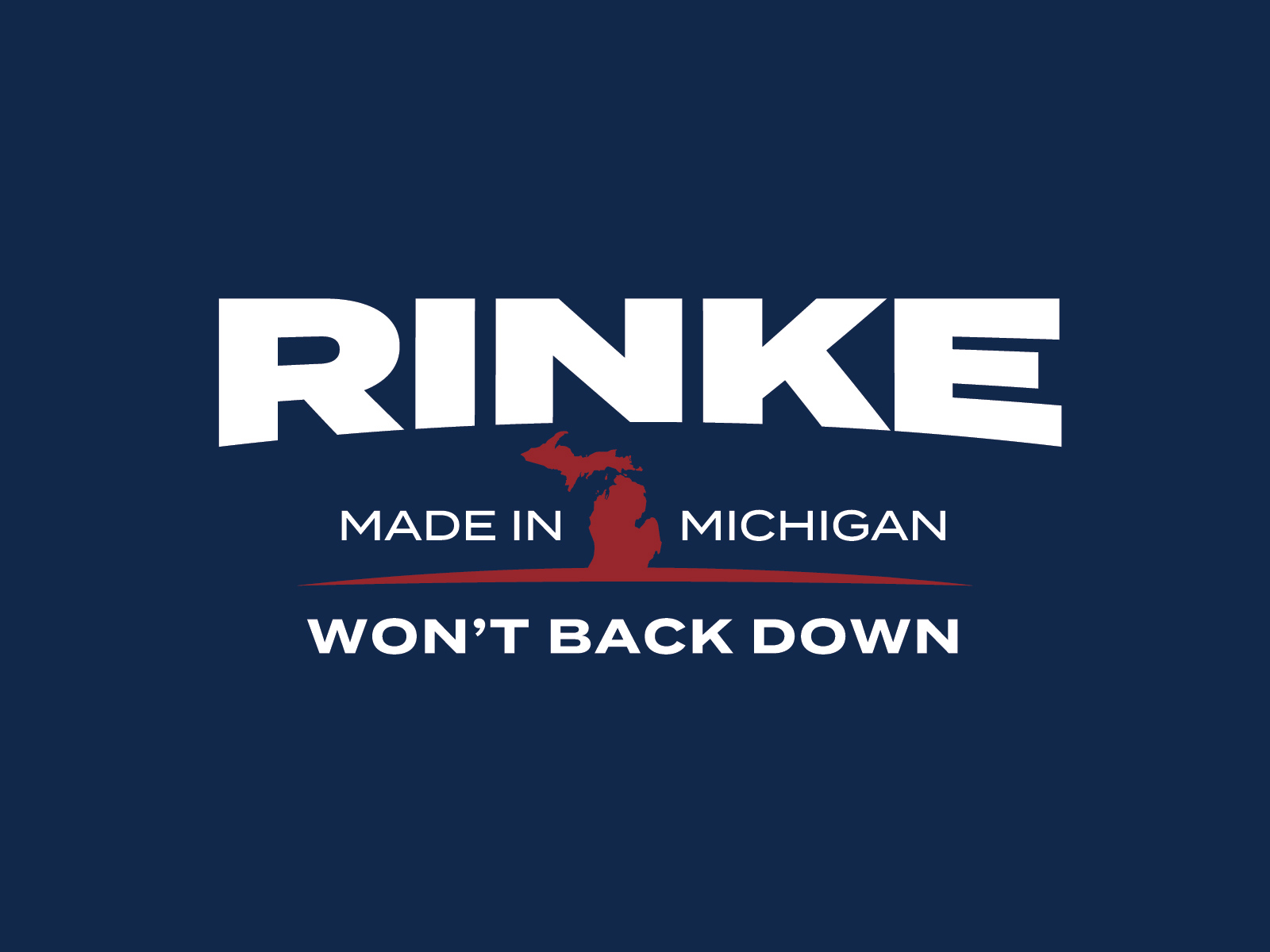 Meet Kevin Rinke. A Leader for Michigan.